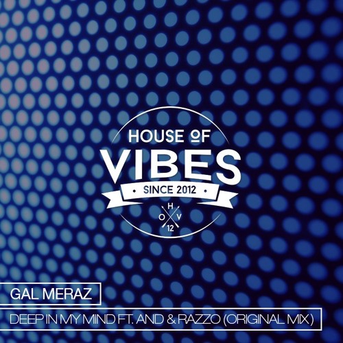 Stream Gal Meraz Ft. AND & Razzo - Deep In My Mind (Original Mix ...
