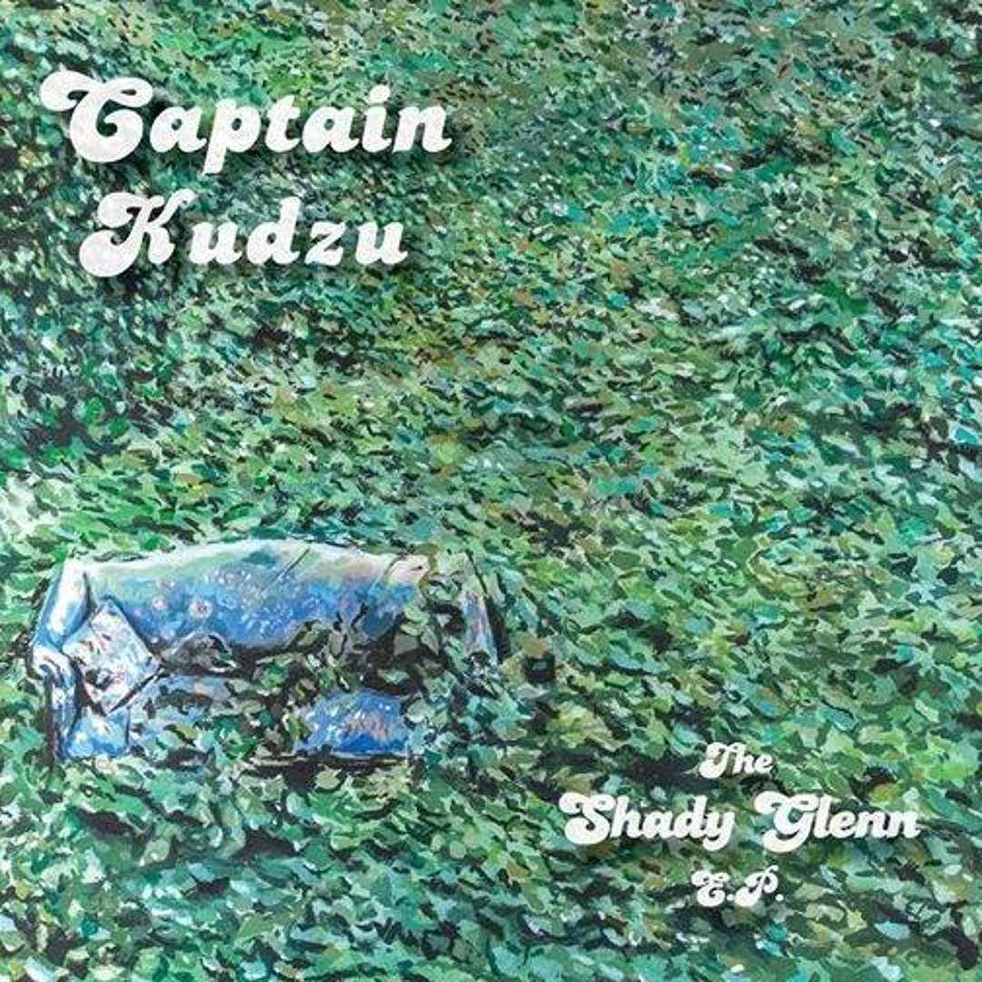 Stream Captain Kudzu | Listen to The Shady Glenn EP playlist online for ...
