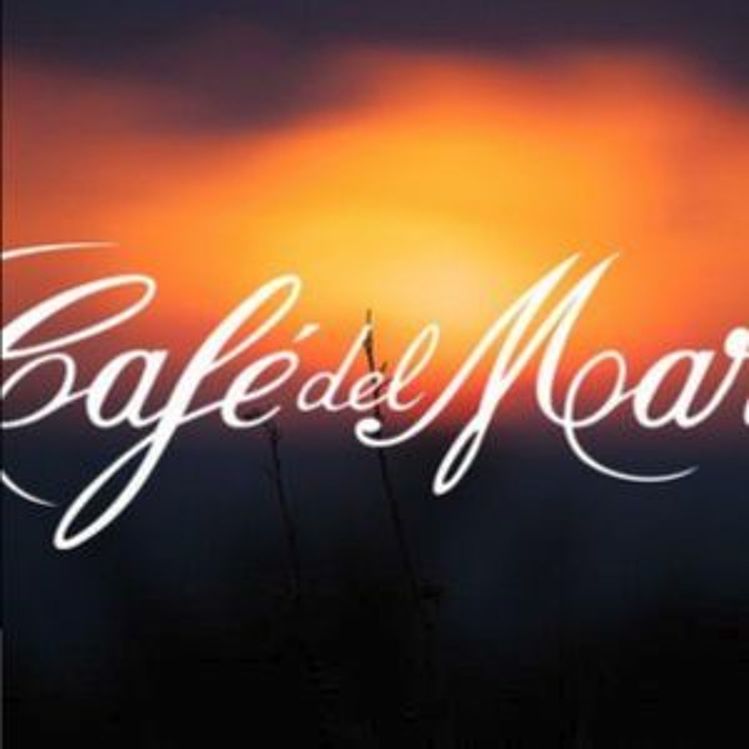 Stream Café del Mar | Listen to Café del Mar | 1 Hour Chillout Mixes ...