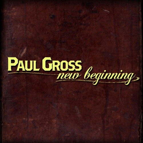 Stream Paul Gross | Listen to New Beginning Album playlist online for ...