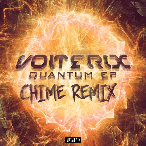 Stream Volterix - Quantum (Chime Remix) [Free Download] by Play Me ...
