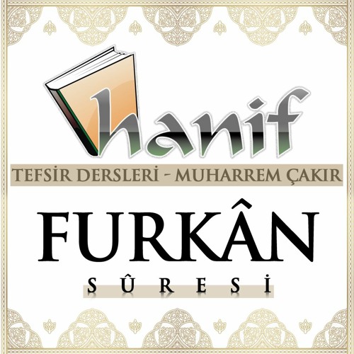 Stream Furkan suresi (53 - 77 ayetler) Tefsir dersleri - Muharrem Çakır ... Stream Furkan suresi (53 - 77 ayetler) Tefsir dersleri - Muharrem Çakır ...
