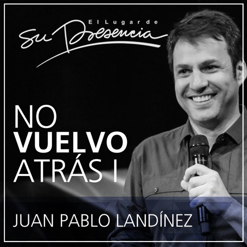 Stream No vuelvo atrás - Juan Pablo Landínez - 15 Julio 2015 by ...