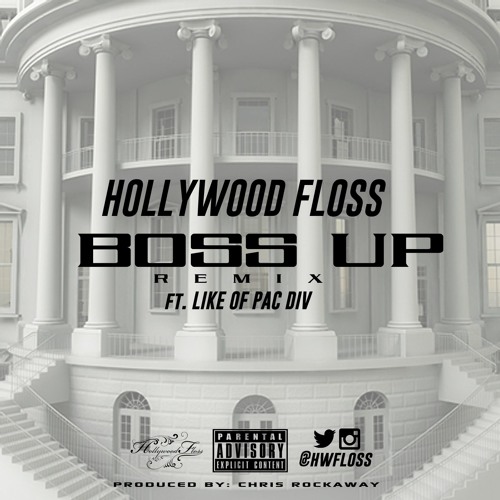 Stream Boss Up Remix Ft. Like Of Pac Div (Prod. By Chris Rockaway) by ...