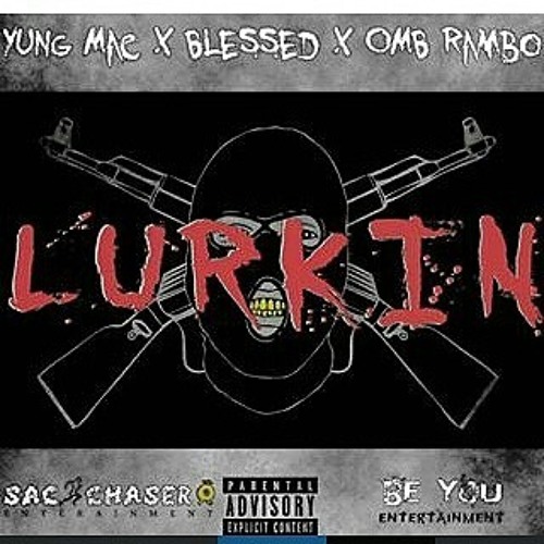 Stream Lurk"k yvngmac ft blessed x omb rambo by yvng_mac_ | Listen ...