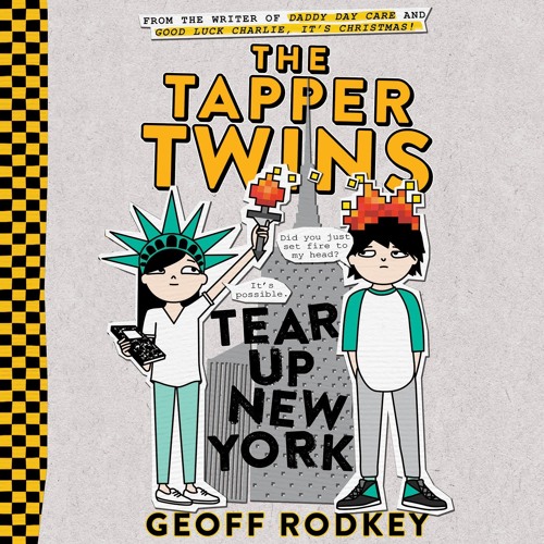 Stream The Tapper Twins Tear Up New York by Geoff Rodkey, Read by A ...
