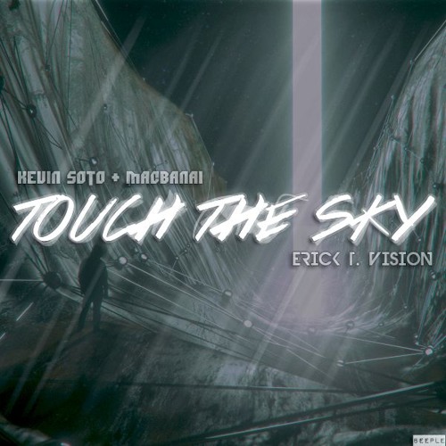 Stream Kevin Soto, Macbanai - Touch The Sky (Erick T. Vision) by Erick ...