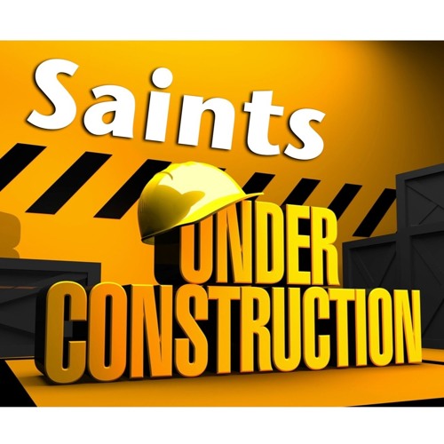 Stream 9-27-15 Saints Under Construction Part 2: Jesus Christ Crucified ...
