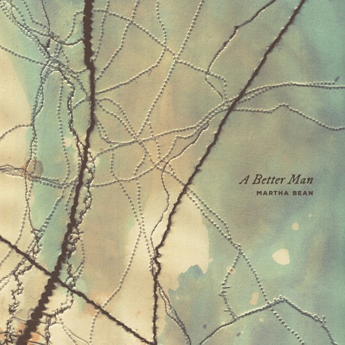 Stream A Better Man - Single by Martha Bean | Listen online for free on ...