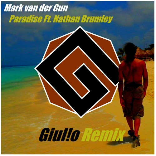 Mark Van Der Gun - Paradise (REMIX) by Giulio Rondo - Free download on ...