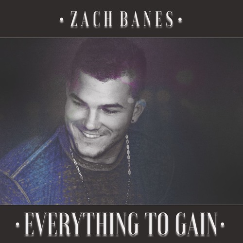Stream Zach Banes - Everything To Gain by NewH2O | Listen online for ...