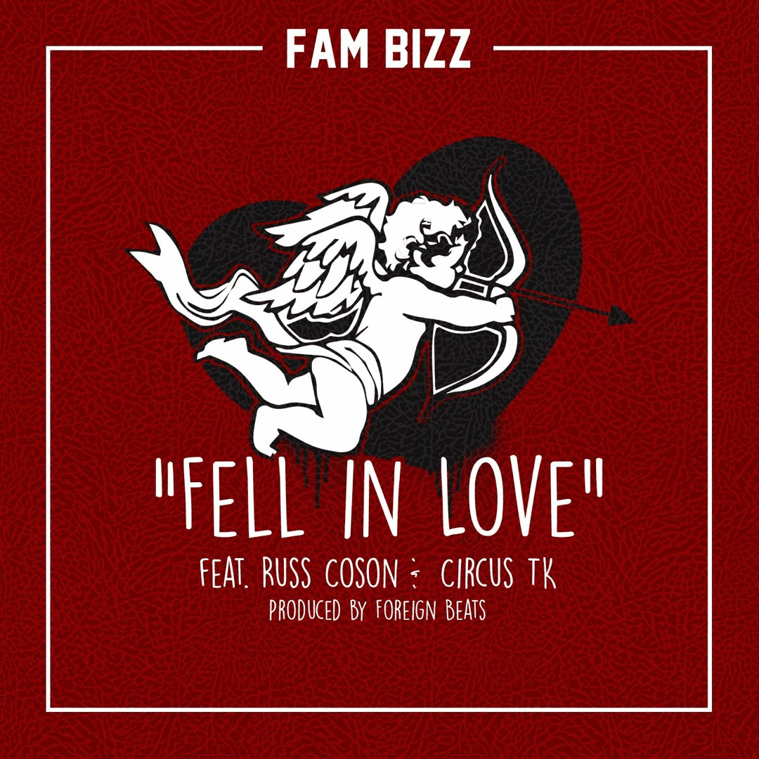 Stream Fam Bizz Feat Circus TK & Russ Coson - Fell In Love by fam_bizz ...