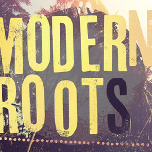 Stream Modern Roots by User 531789939 | Listen online for free on ...