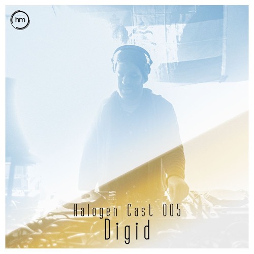 Stream Halogen Cast #5 - Digid by Halogen Music | Listen online for ...