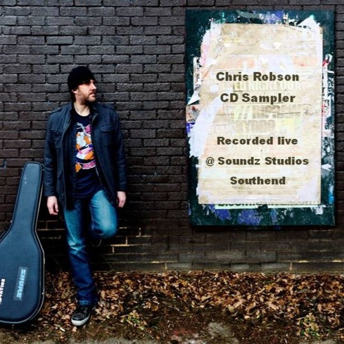 Stream The Chris Robson Band | Listen to Chris Robson CD Sampler ...