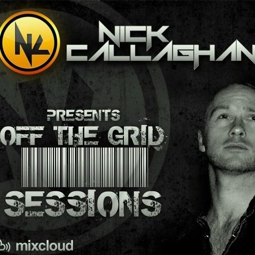 Stream Nick_Callaghan_pres._'Off_the_grid_sessions'_EP_24._[28.08.15 ...