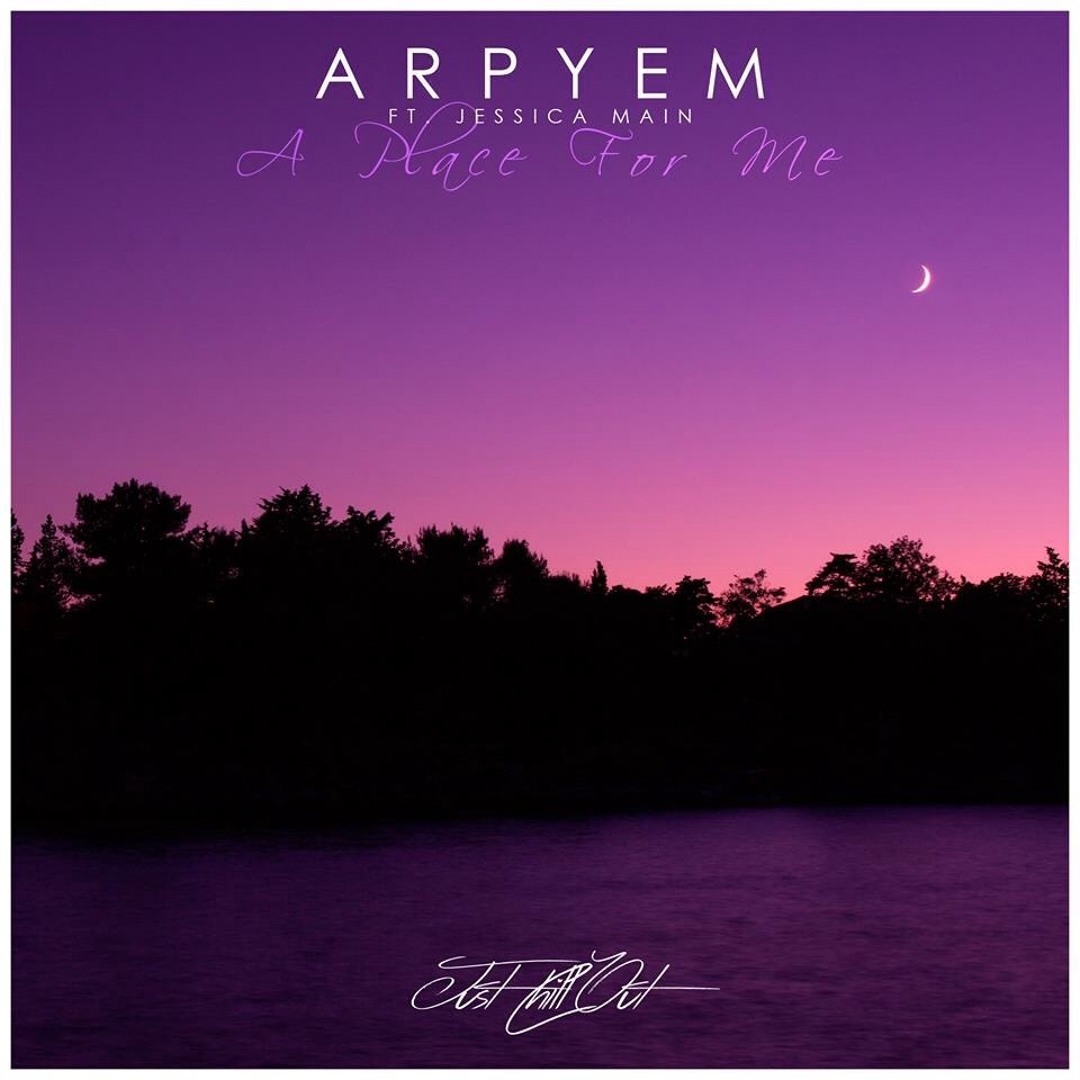 Stream Arpyem - A Place For Me ft. Jessica Main by Just Chill Out ...