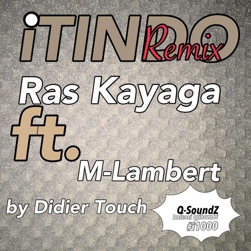 Stream ITINDO Remix By Ras Kayaga Ft M - Lambert #i1000 Crew by ...