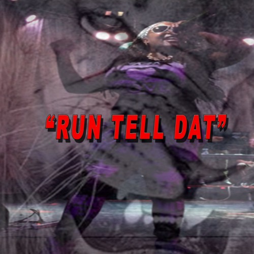 Stream Run Tell Dat by Mizz Black | Listen online for free on SoundCloud