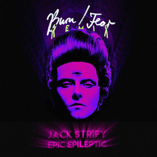 Stream Burn/Fear - Epic Epileptic Remix by STRIFY | Listen online for ...