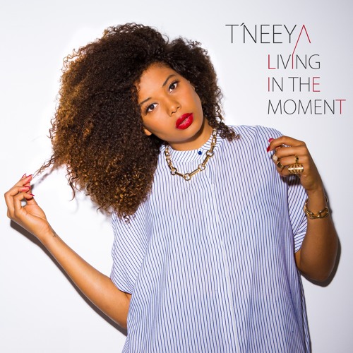 Stream Living In The Moment (Cutmore Club Mix) by T'neeya | Listen ...