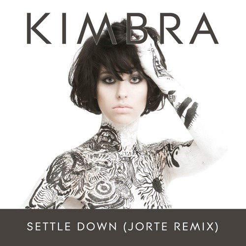 Stream Settle Down - Kimbra (Jorte Remix) by Jorte | Listen online for free on SoundCloud
