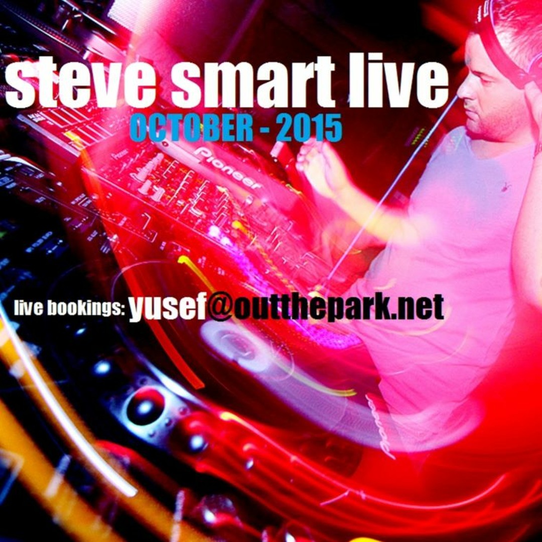 Stream Steve Smart Live Mix October 2015 (FREE DOWNLOAD) by stevesmart ...
