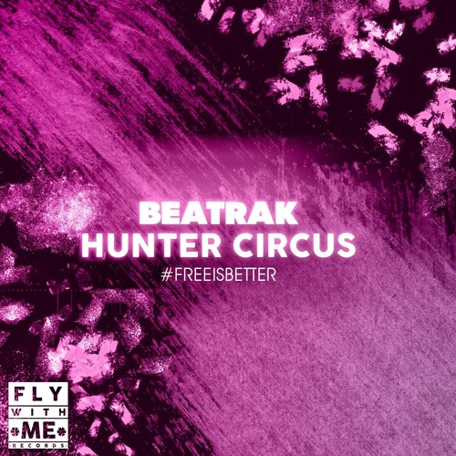 Stream Hunter Circus (Original Mix) by Beatrak | Listen online for free ...
