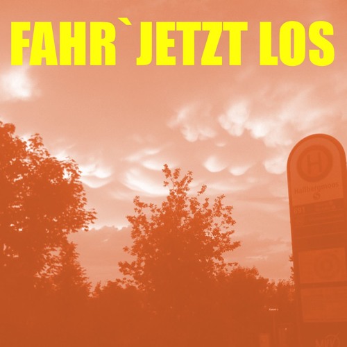 Stream Fahr Jetzt Los by Phonque aka der Aendinger | Listen online for ...