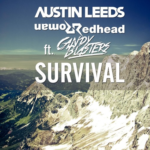 Stream Austin Leeds & Redhead Roman Ft. CandyBlasters - Survival ...