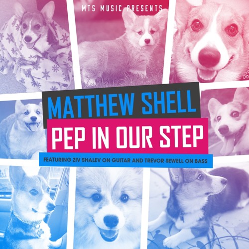 Stream Pep In Our Step (Feat. Ziv Shalev & Trevor Sewell) by Matthew ...
