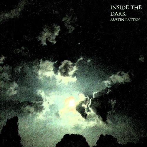 Stream Austin Patten | Listen to Inside The Dark playlist online for ...