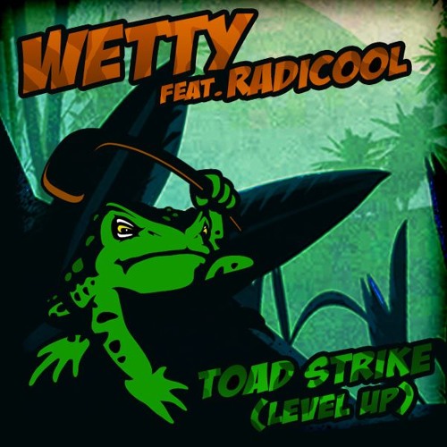 Stream Wetty (UK) - Toad Strike (Level Up) Ft. RadiCool FREE DOWNLOAD ...