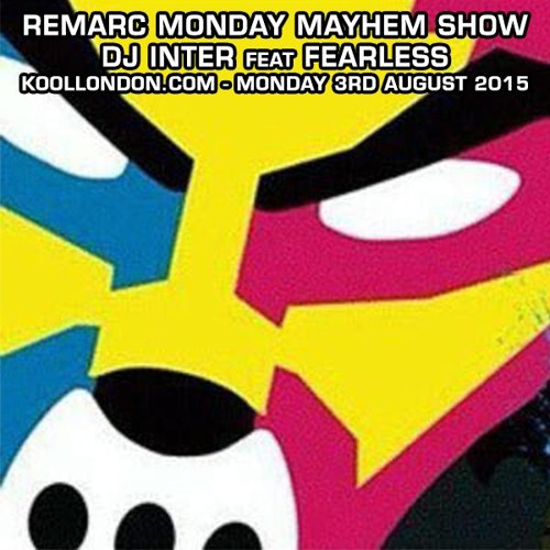 Stream DJ Inter feat Fearless & Remarc - Kool London 03/08/15 by ...