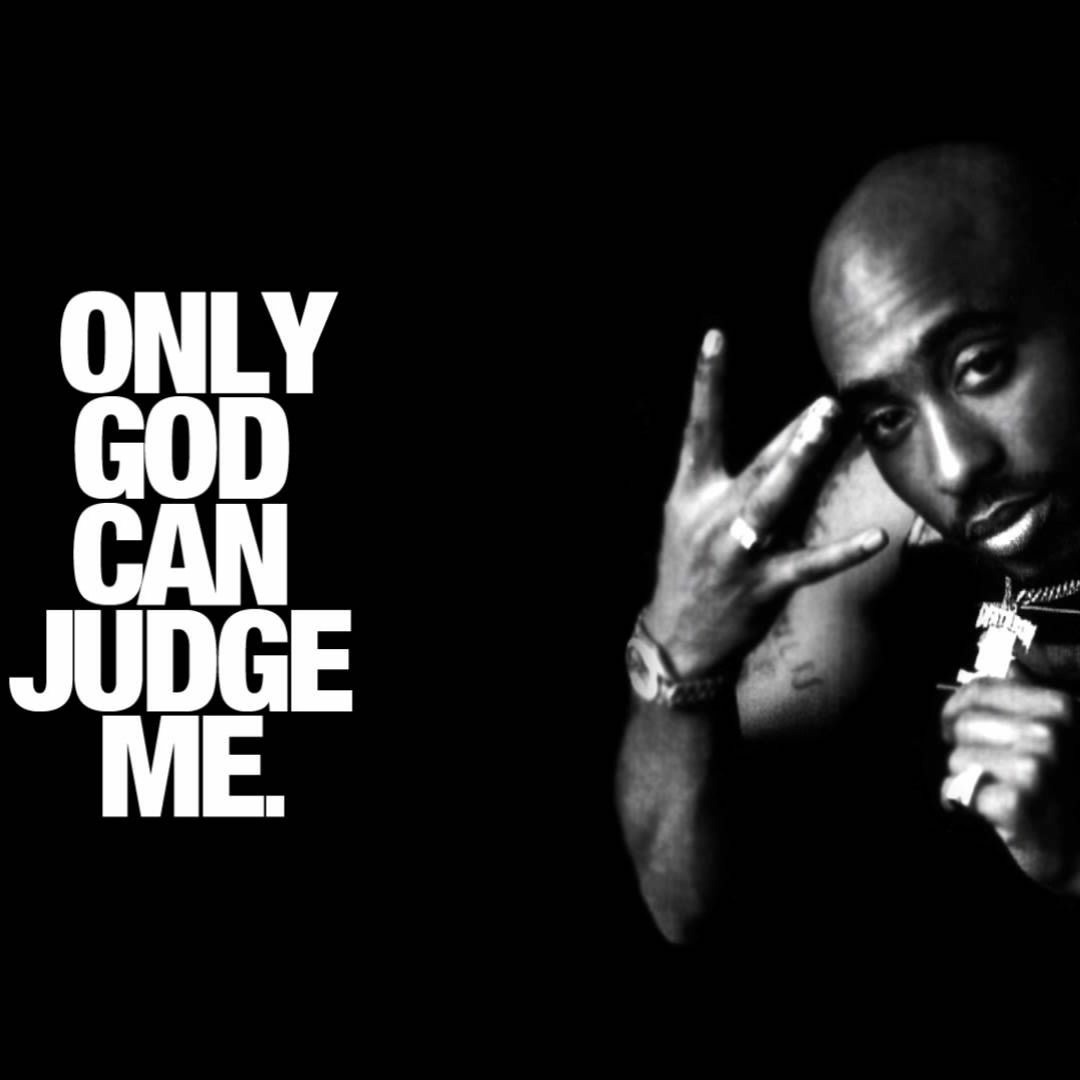 Only God Can Judge Me And Forgive