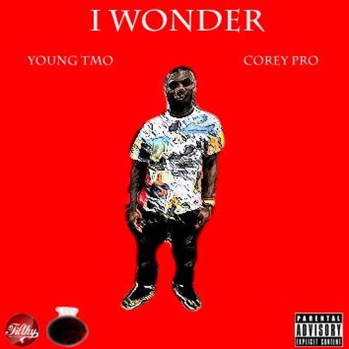 Stream Young Tmo - I Wonder Ft. Corey Pro (Prod. Sunny The Rapper) by ...