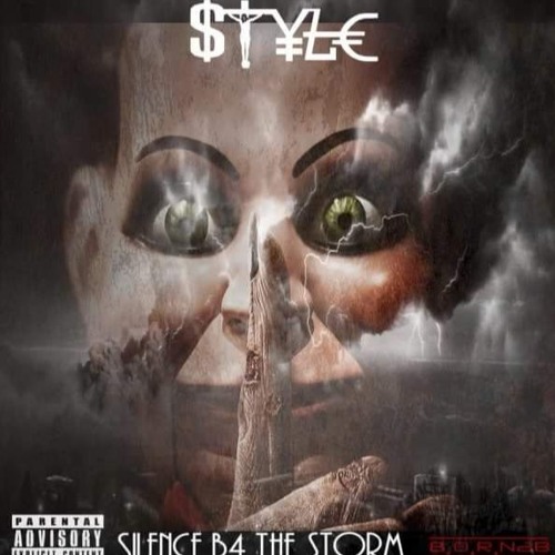 Stream S.T.Y.L.E - Silence B4 The Storm (prod. By Kevin Shayne ...
