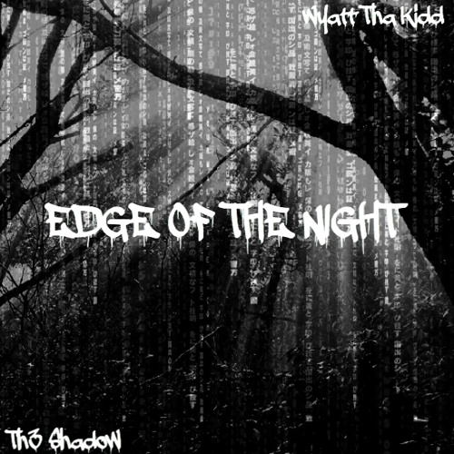 Stream Edge of the Night (Tha Kidd x Shadow) by YGM | Listen online for ...