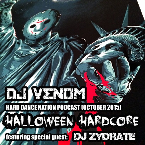 Stream DJ Venom - Hard Dance Nation Podcast HALLOWEEN HARDCORE (October ...