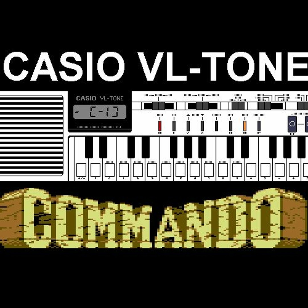Stream Commando Performed on Casio VL-TONE Keyboard by 8-bit Keys ...