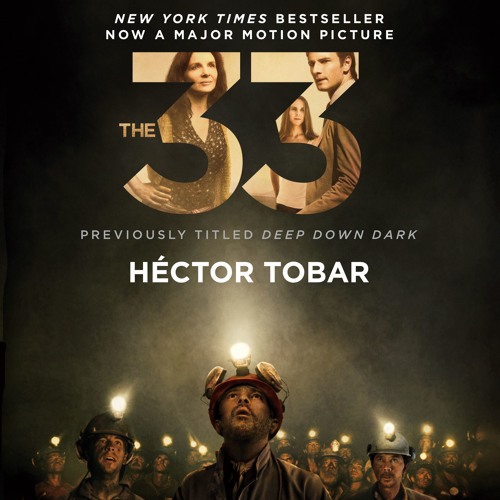 Stream The 33 by Hector Tobar audiobook excerpt by MacmillanAudio ...