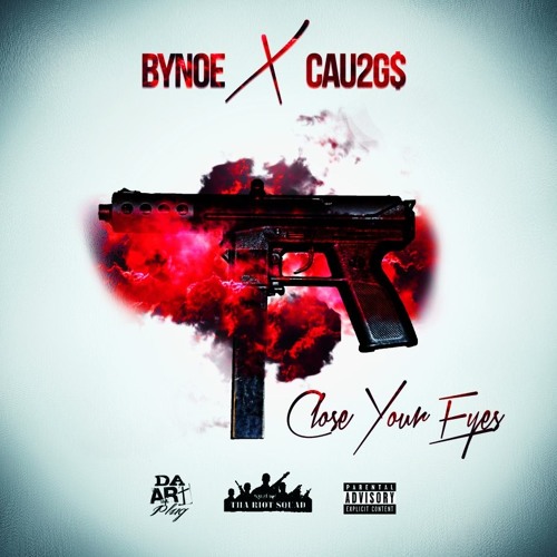 Stream Bynoe Feat. Cau2G$ - Close Your Eyes by BYNOE | Listen online ...