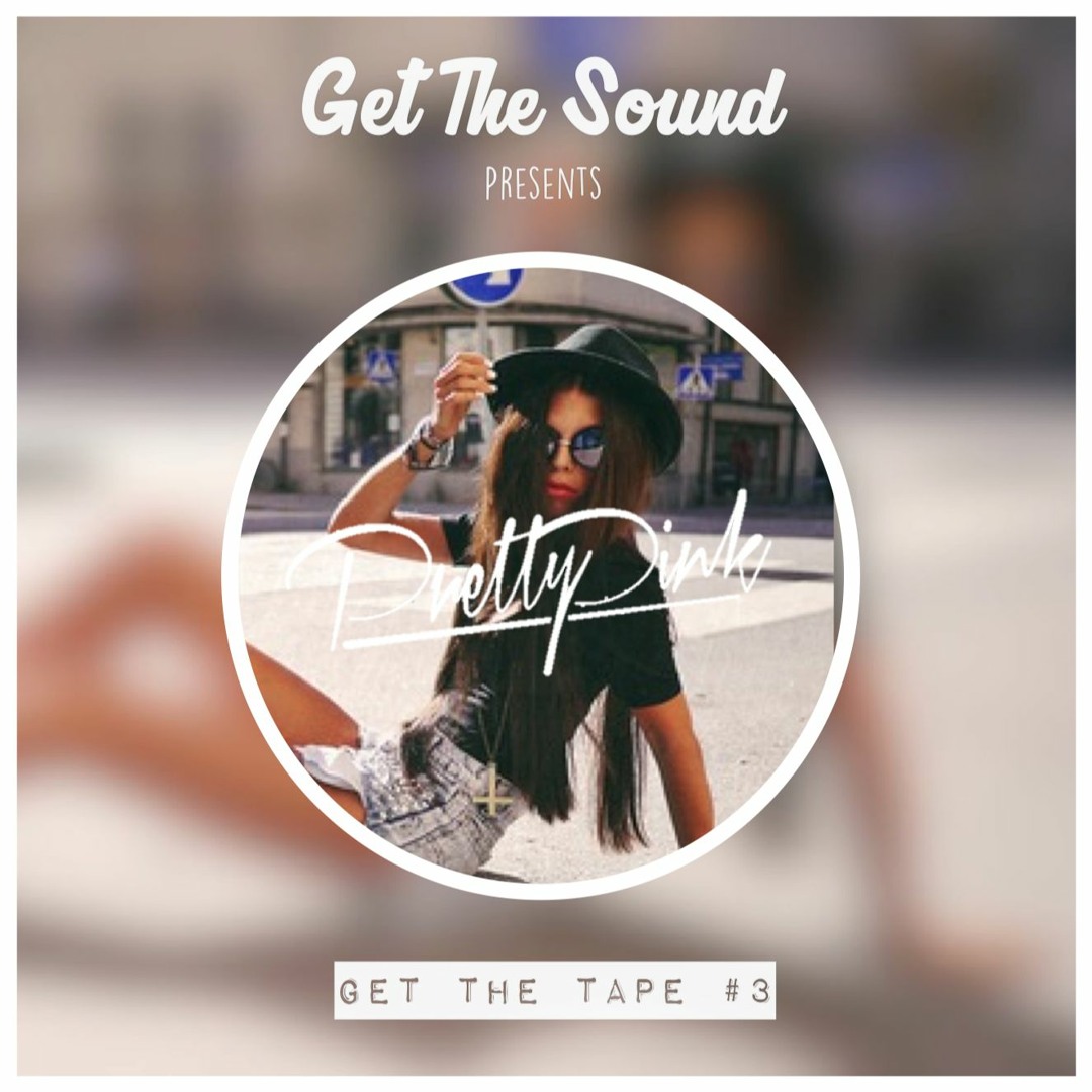 Stream GetTheTape #3 by Pretty Pink by Get The Sound | Listen online ...