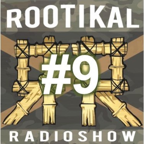 Stream Rootikal Radioshow #9 - 13th October 2015 by TKZ aka ...