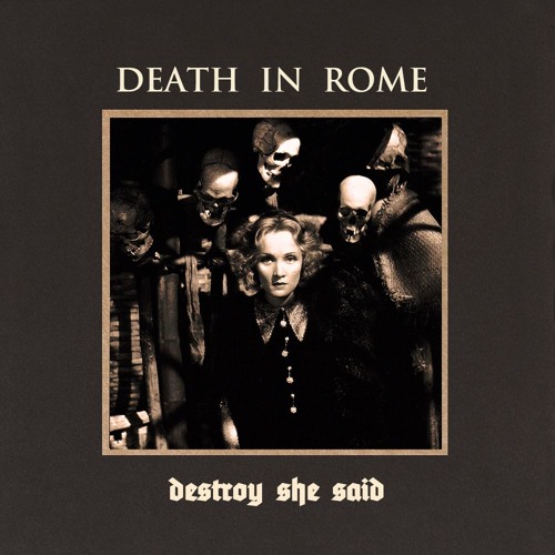 Stream Exclusive: Death In Rome - Destroy She Said (Circ -Cover) In ...