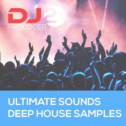 Stream Deep House Loops & Samples by DJ 2 Producer - Tutorials | Listen ...