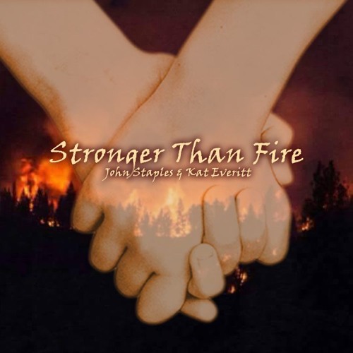 Stream Stronger Than Fire by Kat Everitt and John Staples by John A ...
