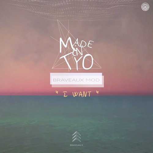 Stream MADEINTYO - I Want (Braveaux Mod) by Eddy Braveaux | Listen ...