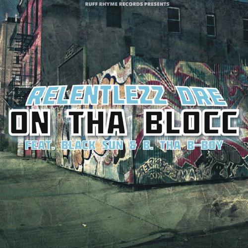 Stream On Tha Blocc (feat. Black Sun & B. Tha B - Boy) by Relentlezz ...