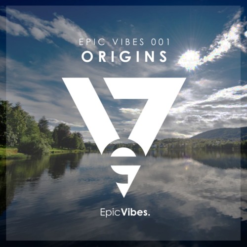 Stream Epic Vibes 001 - Origins [Album Mix] by Epic Vibes | Listen ...